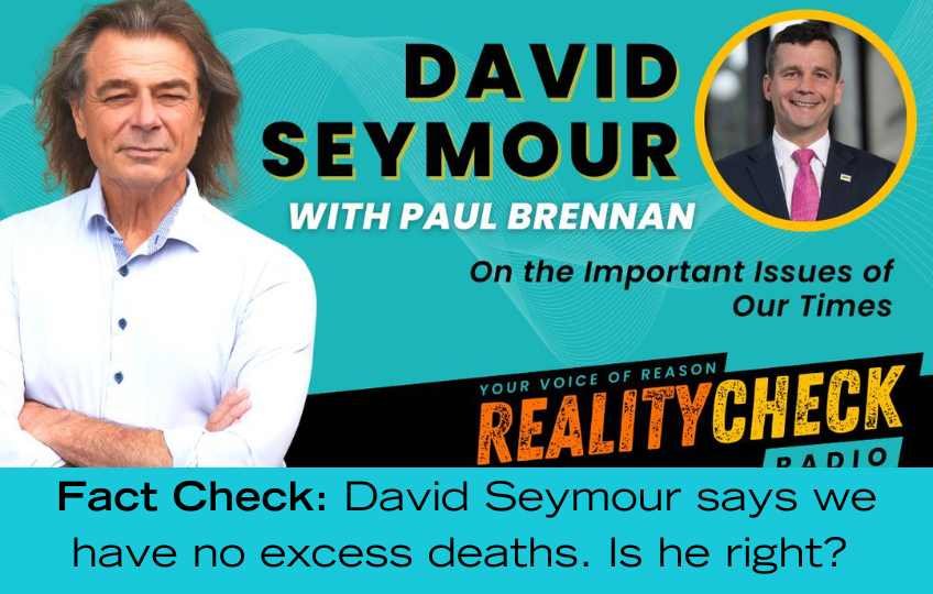 Fact Check: David Seymour Says We Have No Excess Deaths. Is He Right ...